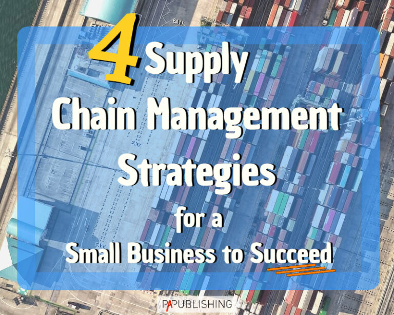 4 Supply Chain Management Strategies for a Small Business
