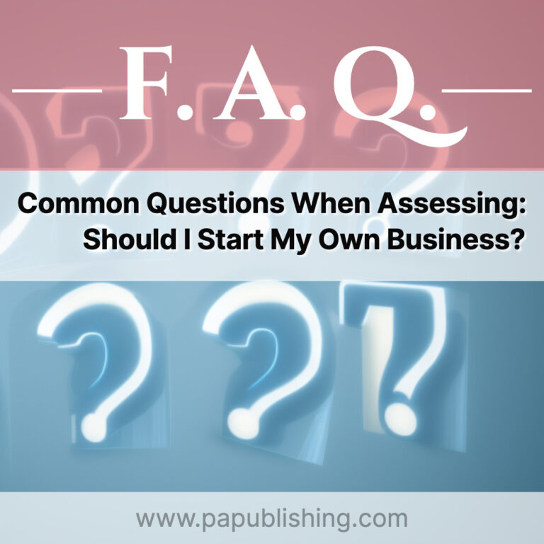 Should I start a business? 10 FAQ & Assessing Personalities